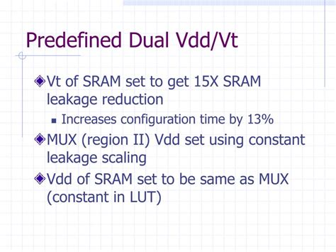 Ppt Power Reduction For Fpga Using Multiple Vddvth Powerpoint Presentation Id4709071