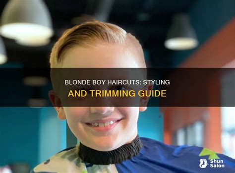 Blonde Boy Haircuts Styling And Trimming Guide Shunsalon