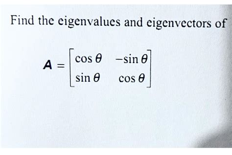 Find The Eigenvalues And Eigenvectors