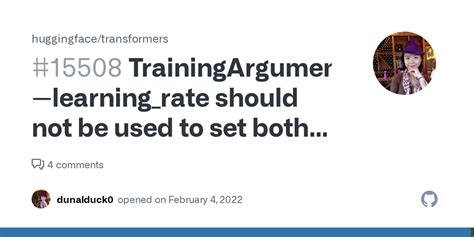 Trainingarguments Learningrate Should Not Be Used To Set Both Lr And Warmupmaxlr In