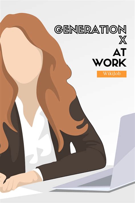 The 10 Common Characteristics Of A Generation X Worker Generation