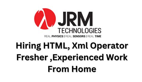 Jrm Technologies Hiring Html Xml Operator Fresher Experienced Work From Home