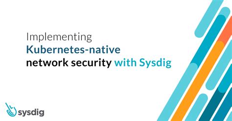 Kubernetes Network Policies With Sysdig Sysdig