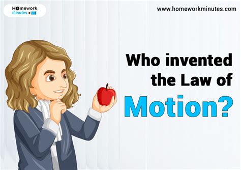 Who Invented The Law Of Motion Mathematician Isaac Newton