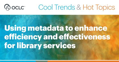 Metadata Is The Cornerstone Of Your Library Services Facilitating Efficient Workflows