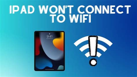 Ipad Wont Connect To Wifi Heres What To Do To Fix Worldoftablet