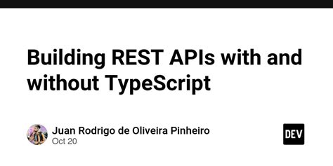 Building Rest Apis With And Without Typescript Dev Community