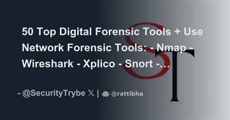 50 Top Digital Forensic Tools Use Network Forensic Tools Nmap Wireshark Xplico Snort