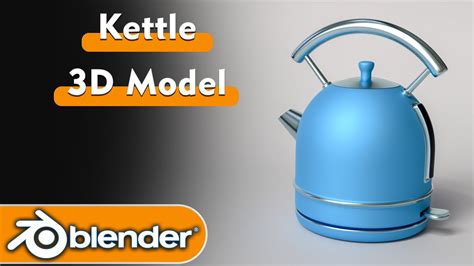 Kettle 3d Model Blendertutorial Render Blender Blender3d Youtube