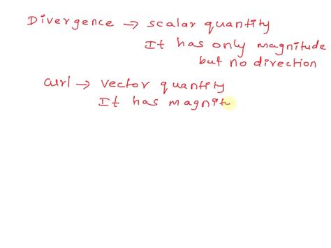 Solved Which Of The Following Statements Is True Curl Is A Scalar