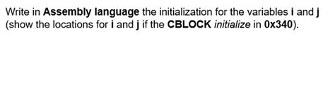 Solved Solve Write In Assembly The Initialization Of I And