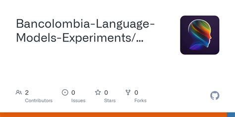 Github Bancolombia Language Models Experimentshackathonllms