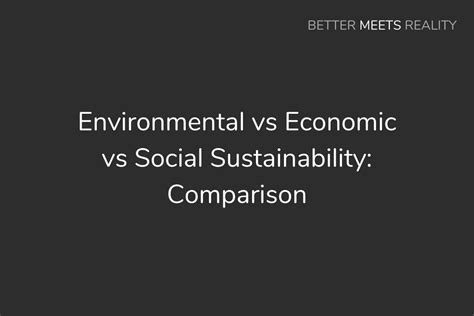 Comparison Environmental Vs Economic Vs Social Sustainability