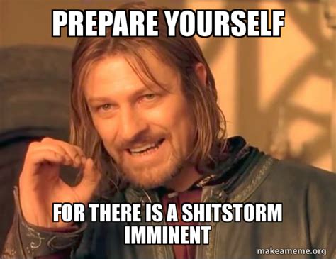 Prepare Yourself Meme Almost Timebrace Yourselves Funny Post