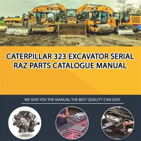 Caterpillar 323 Excavator Serial Raz Parts Catalogue Manual Service