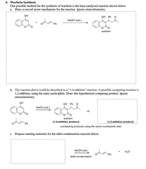 [solved] 6 Warfarin Synthesis One Possible Method For The Synthesis Of Course Hero