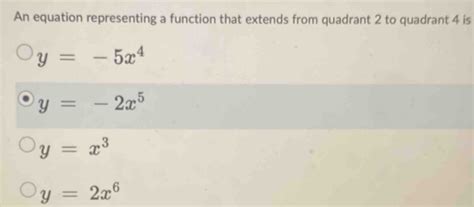 Solved An Equation Representing A Function That Extends From Quadrant