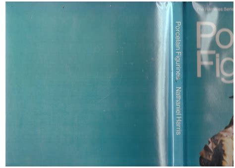 Porcelain Figurines Nathaniel Harris Bakgat Books