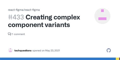 Creating Complex Component Variants Issue 433 React Figma React