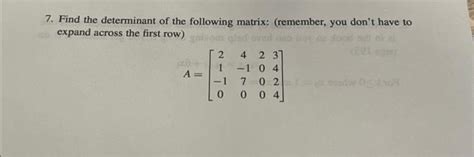 Solved Find The Determinant Of The Following Matrix Chegg