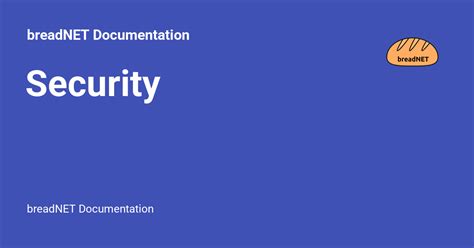 Security Breadnet Documentation
