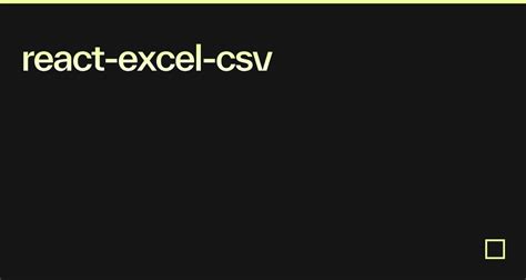 React Excel Csv Codesandbox React Excel Csv Codesandbox