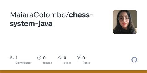 Github Maiaracolombochess System Java