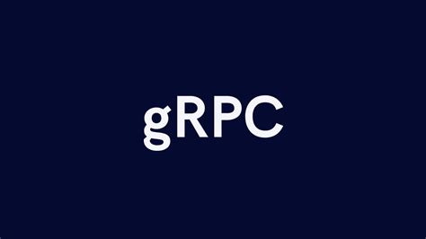 Exploring Grpc The Next Generation Remote Procedure Call Framework
