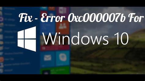 Как исправить ошибку 0xc000007b на Windows 10 X64 полезные советы и рекомендации Инструкции