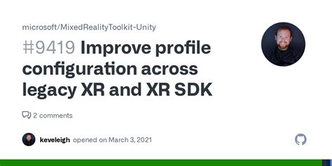 Improve Profile Configuration Across Legacy Xr And Xr Sdk · Issue 9419 · Microsoft