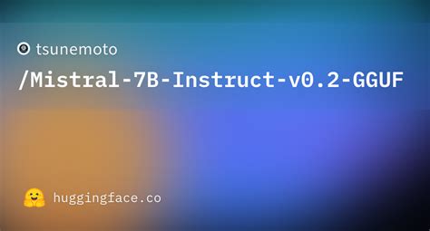 Tsunemotomistral 7b Instruct V02 Gguf · Hugging Face