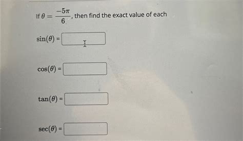 Solved If θ 5π6 then find the exact value of Chegg com