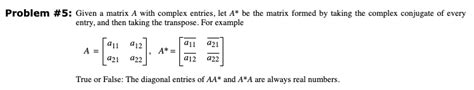 solved roblem 5 given a matrix a with complex entries