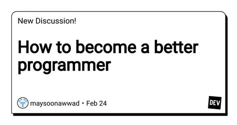 how to become a better programmer r devto