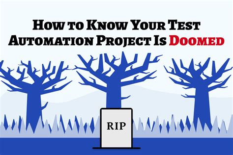 How To Know Your Test Automation Project Is Doomed Dev Tester