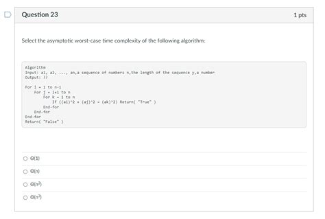 Solved Question 23 1 Pts Select The Asymptotic Worst Case