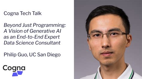 Cogna Tech Talk Philip Guo 31 July 2024