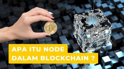 Apa Itu Node Dalam Blockchain Panduan Lengkap Dan Penjelasan