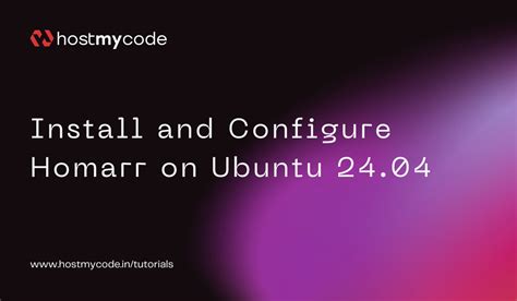 Install And Configure Homarr On Ubuntu 2404 Hostmycode