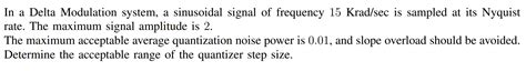 Solved In A Delta Modulation System A Sinusoidal Signal Of