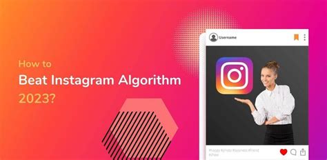 How To Beat Instagram Algorithm 2023
