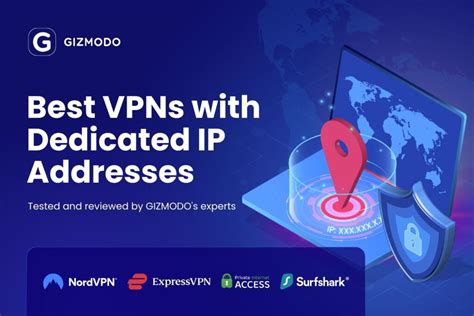Best VPN With Dedicated And Static IP Address