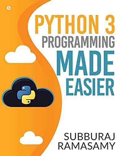 Python 3 Programming Made Easier By Subburaj Ramasamy Goodreads