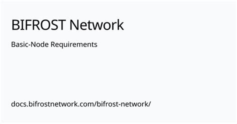 Basic Node Requirements Bifrost Network