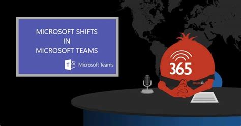 Microsoft Shifts In Microsoft Teams Collab365