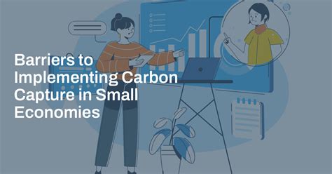Barriers To Implementing Carbon Capture In Small Economies