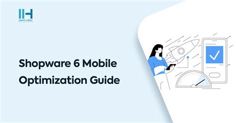 Enhancing Mobile Shopping Shopware 6 Optimization Guide