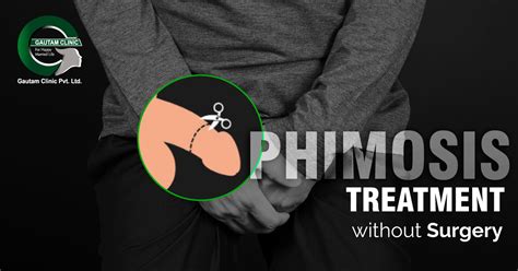 Phimosis Treatment Without Surgery Gautam Clinic