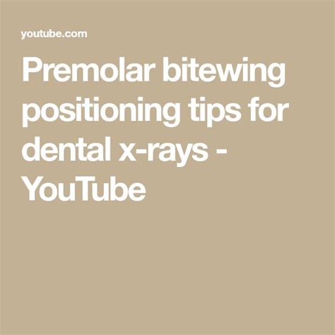 Premolar Bitewing Positioning Tips For Dental X Rays Dental