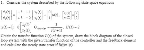 Solved Consider The System Described By The Following State Chegg